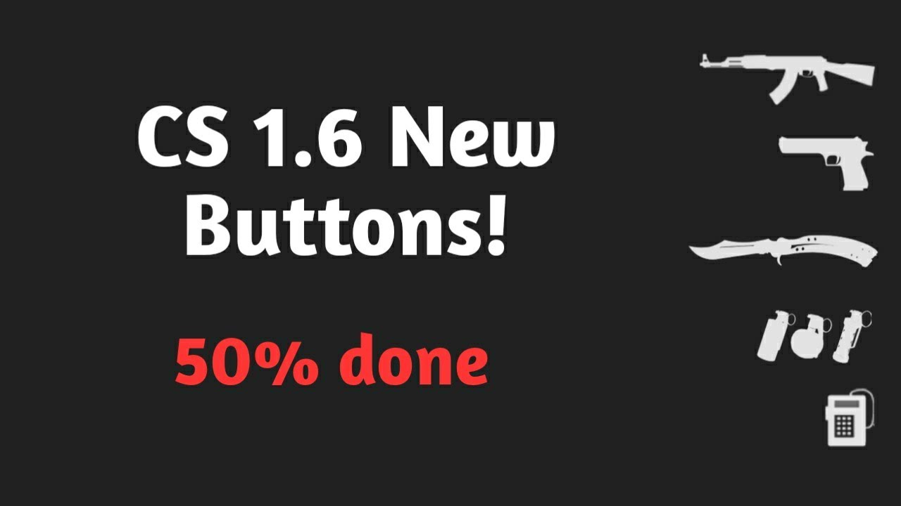 New Buttons and Weapon Icons CS 1.6 Android - YouTube