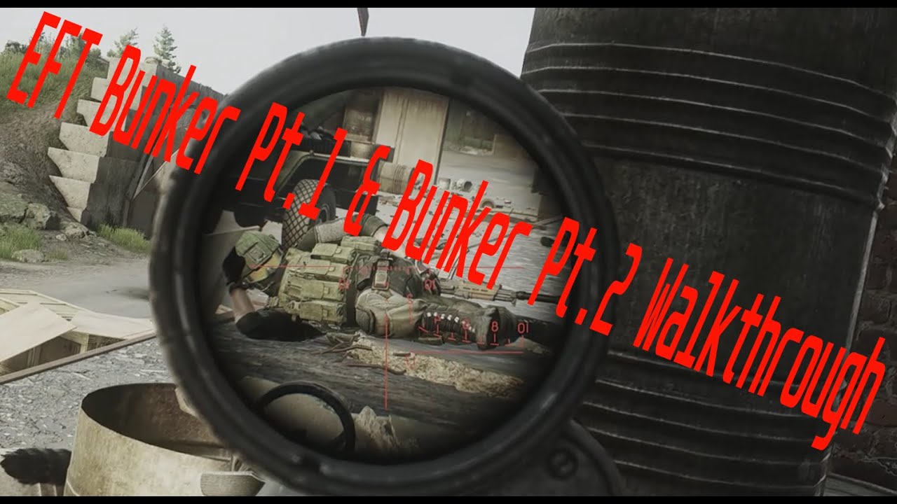 EFT Bunker Pt.1 and Bunker Pt.2 Walkthrough - YouTube