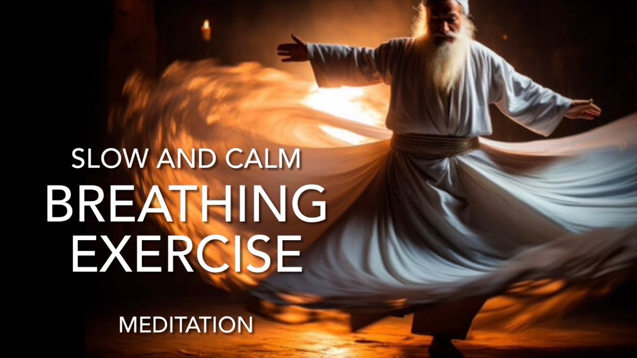 Deep Breathing Exercises- Calm & slow - Sufi meditation - YouTube