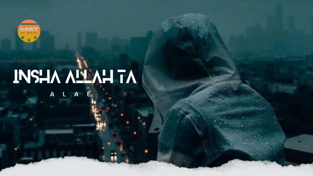 Alae - Insha Allah Ta | (EXCLUSIVE Music Video) | 2022 - YouTube