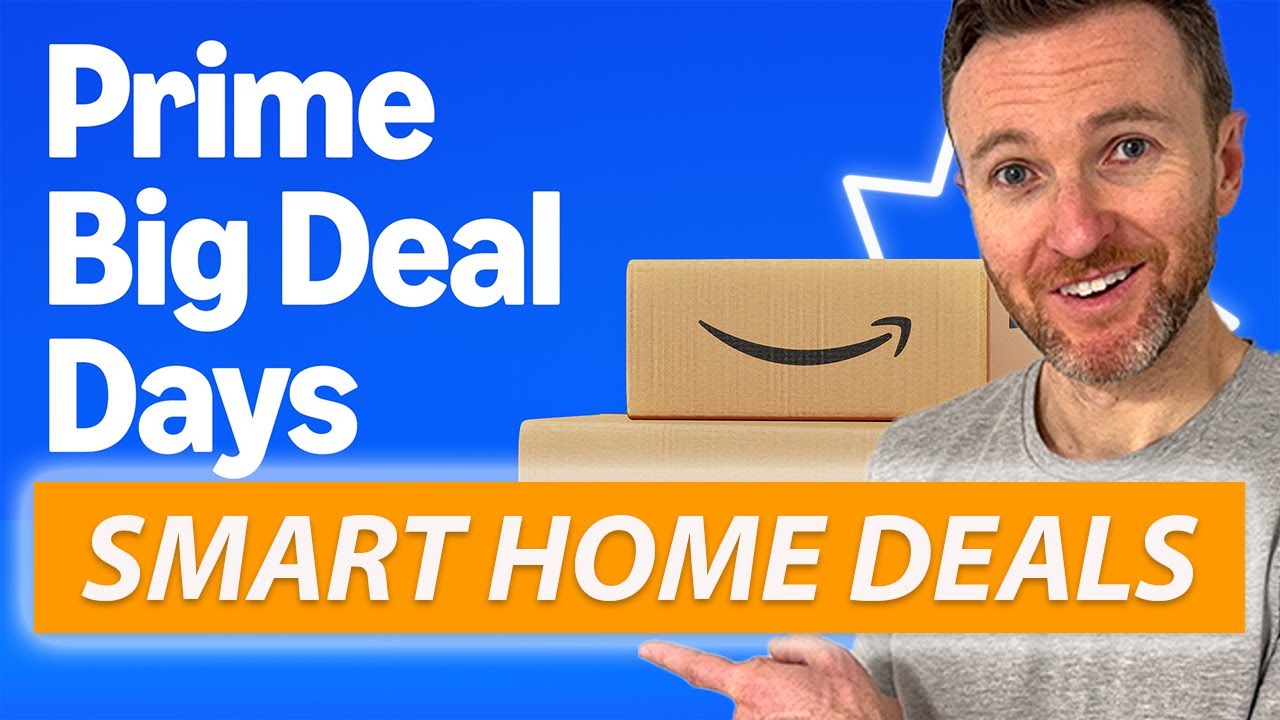 Prime Big Deal Days 2024: Best Deals in Smart Home Tech - YouTube