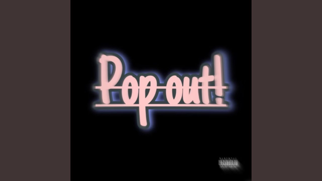 Pop Out! - YouTube