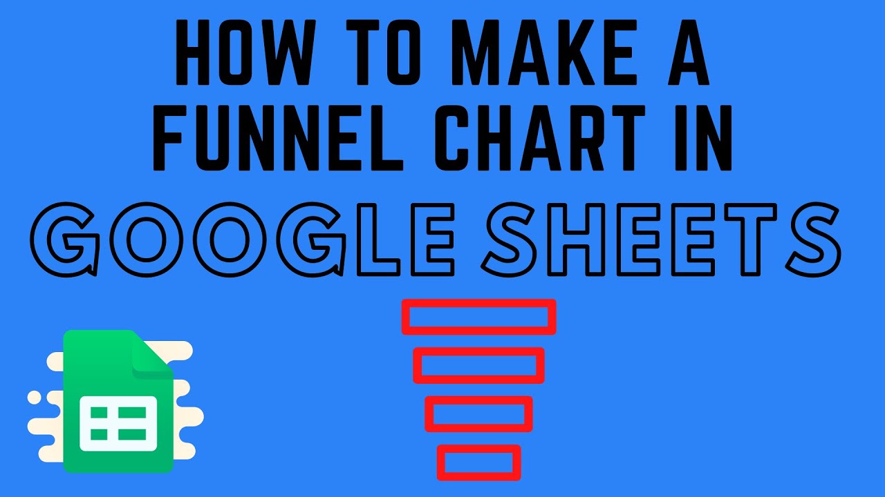 How To Make A Funnel Chart In Google Sheets YouTube How To Make A Funnel Chart In Google Sheets YouTube