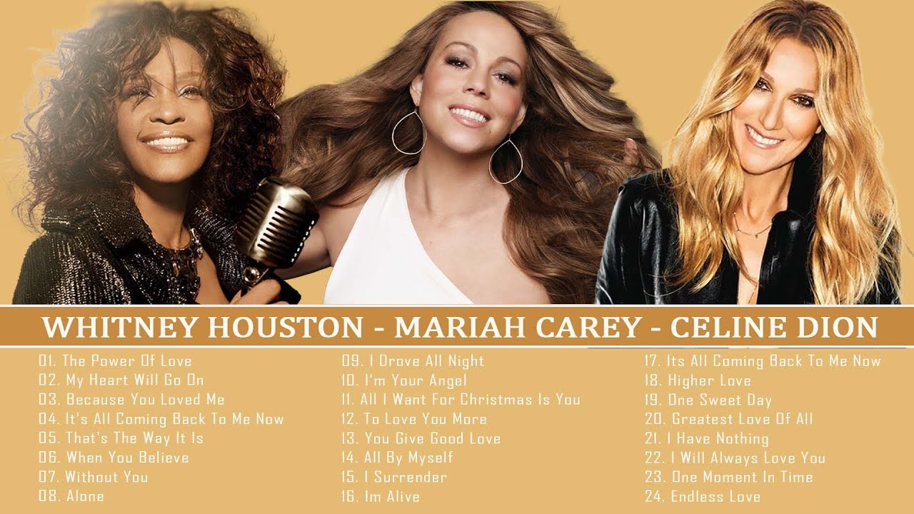 Celine Dion, Mariah Carey, Whitney Houston - Best Songs Best Of The ...