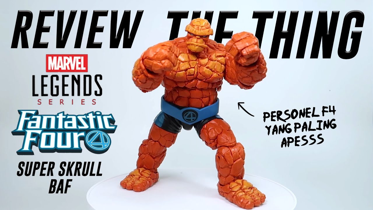REVIEW: Marvel Legends THE THING | Fantastic Four Wave Super Skrull BAF ...