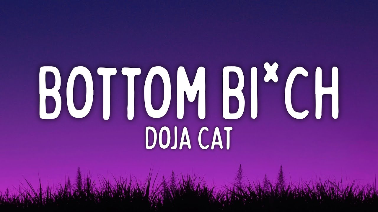 Doja Cat - Bottom Bitch (Lyrics) - YouTube