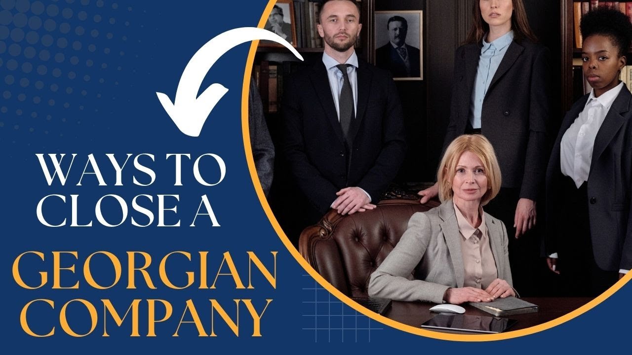 Ways to Close a Georgian Company - YouTube