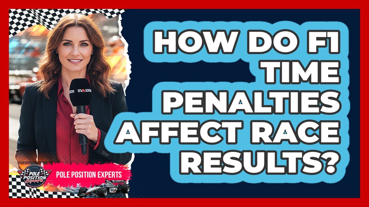 How Do F1 Time Penalties Affect Race Results? - YouTube