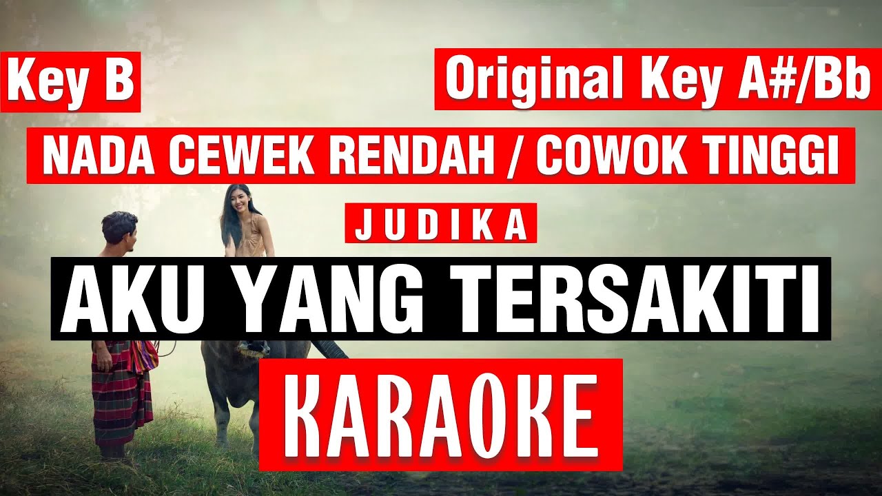 🔴AKU YANG TERSAKITI - Judika KARAOKE 🎤 NADA COWOK TINGGI / CEWEK RENDAH ...