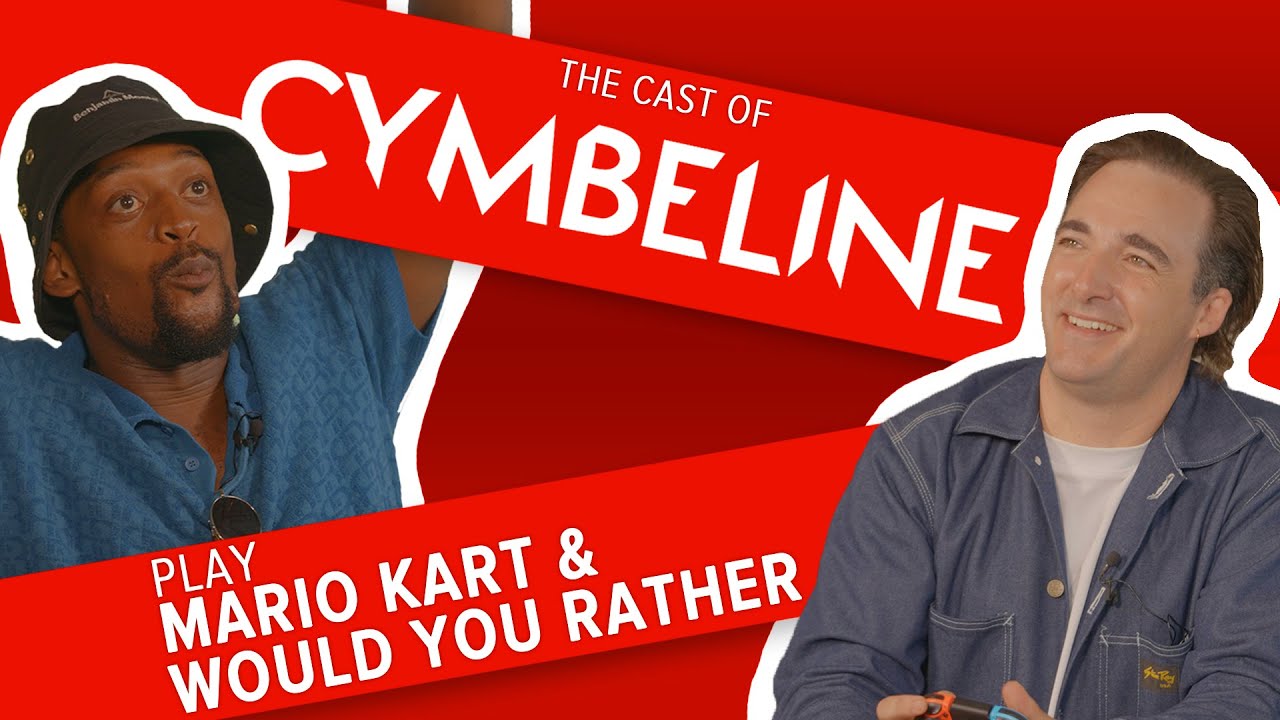 Cast of "Cymbeline" Play Mario Kart Would You Rather | Stratford ...