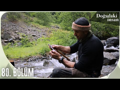 Doğadaki İnsan 80. Bölüm