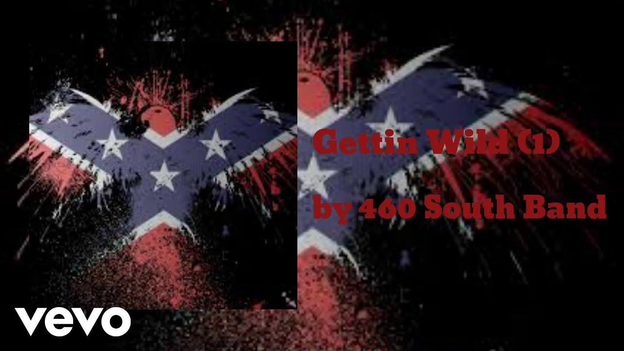 460 South Band - Gettin Wild (AUDIO) - YouTube