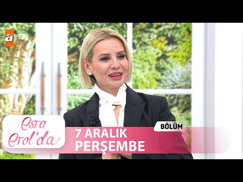 Esra Erol'da 7 Aralık 2023 | Tek Parça
