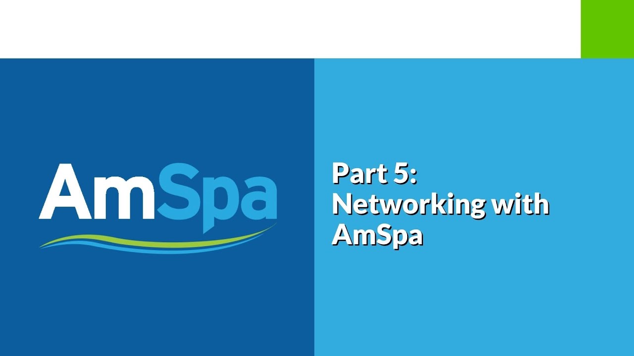 AmSpa Membership Academy - Part 5 - Networking with AmSpa - YouTube