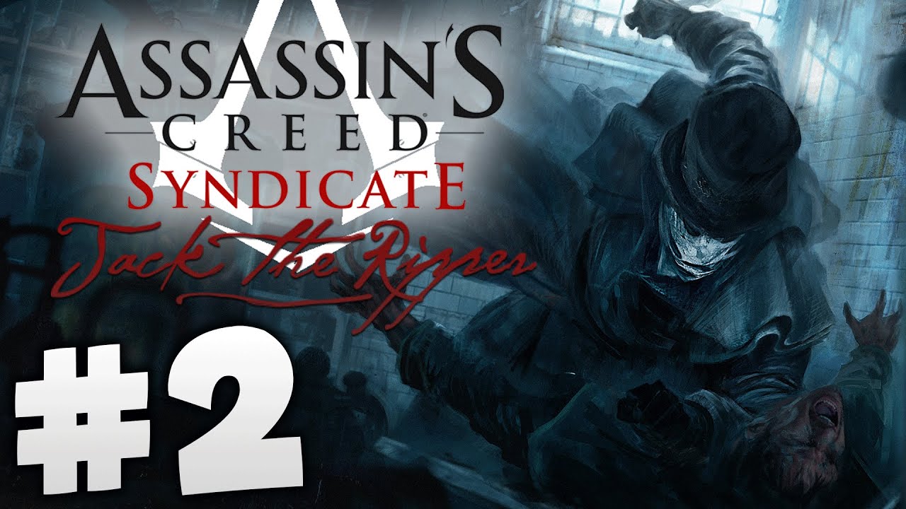 Let's Play | ACSyndicate Jack The Ripper - #2 (HD/XBOXONE) - YouTube