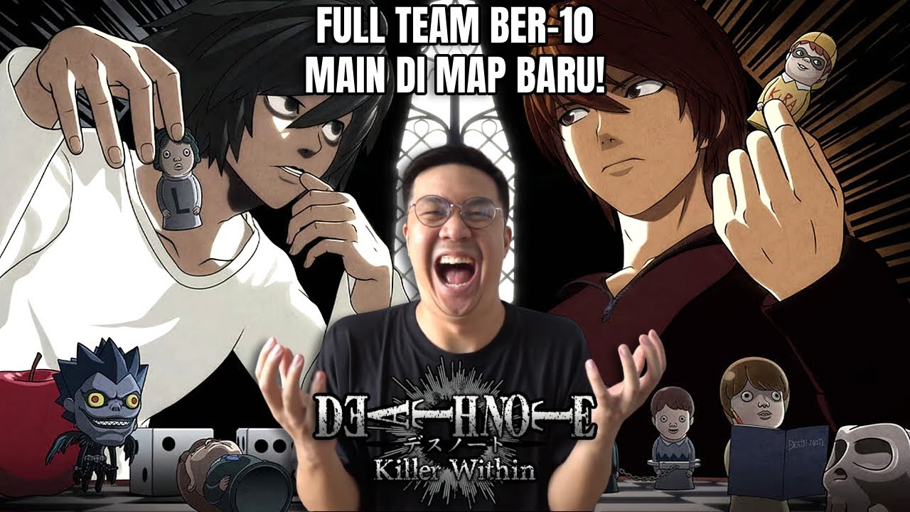 FULL TEAM BER-10 & COBAIN MAP BARU! - DEATH NOTE Killer Within Indonesia - YouTube