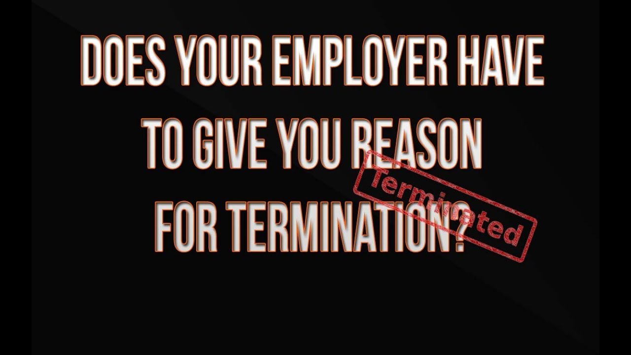 Does Your Employer Have To Give A Reason For Your Termination YouTube does-your-employer-have-to-give-a-reason-for-your-termination-youtube