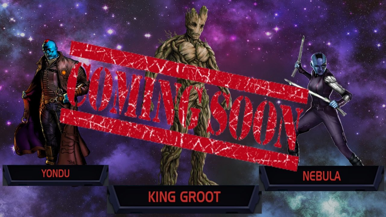 Yondu , Nebula and King Groot are coming? [Marvel Contest of Champions ...