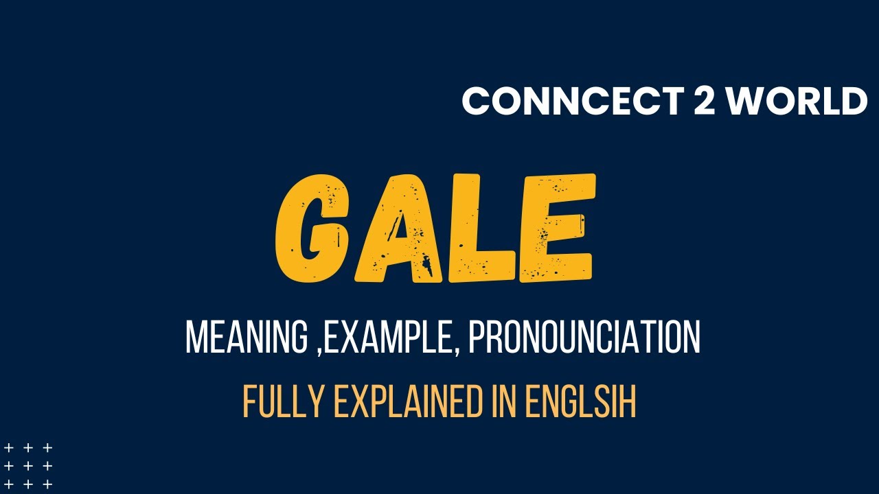 What Does gale Means || Meanings And Definitions With gale in ENGLISH ...
