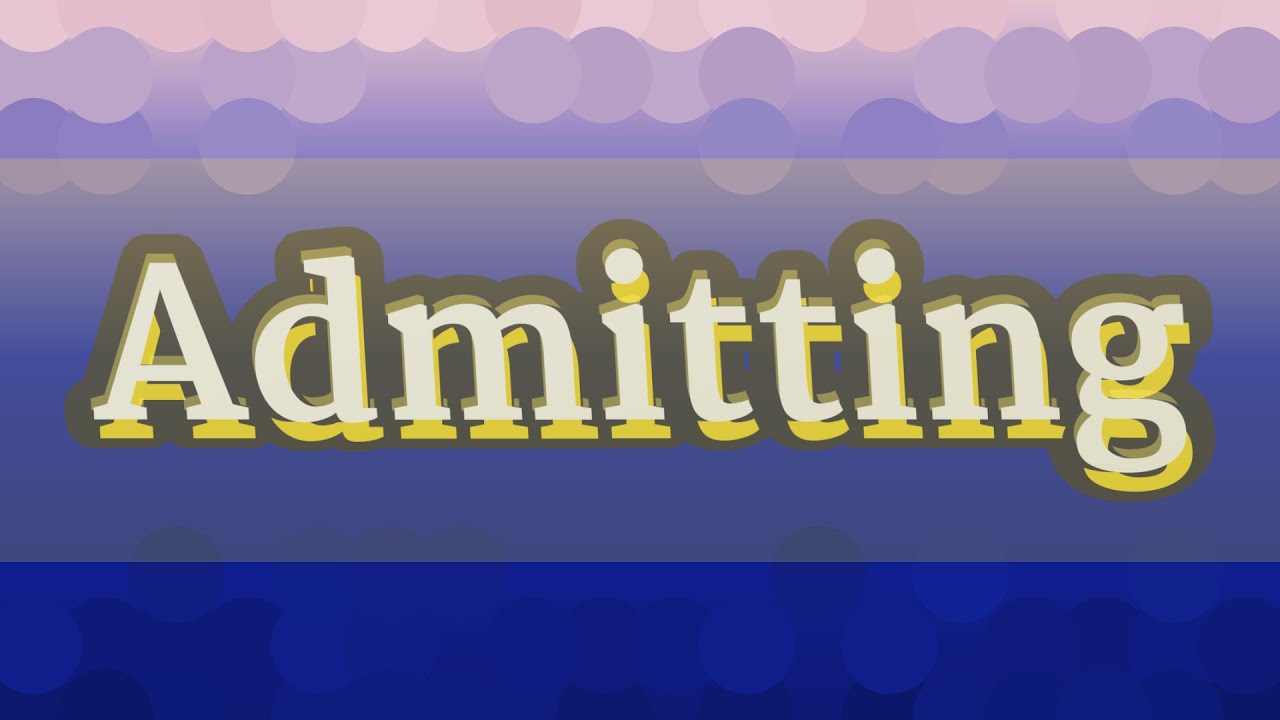 ADMITTING pronunciation • How to pronounce ADMITTING - YouTube