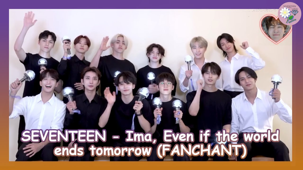 SEVENTEEN (세븐틴) - Ima, Even if the world ends tomorrow ('今 -明日 世界が終わっても ...