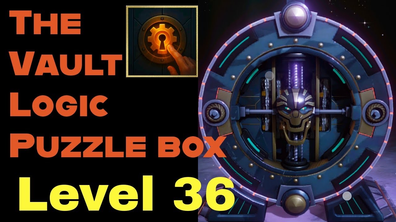 The vault logic puzzle box level 36 walkthrough - YouTube