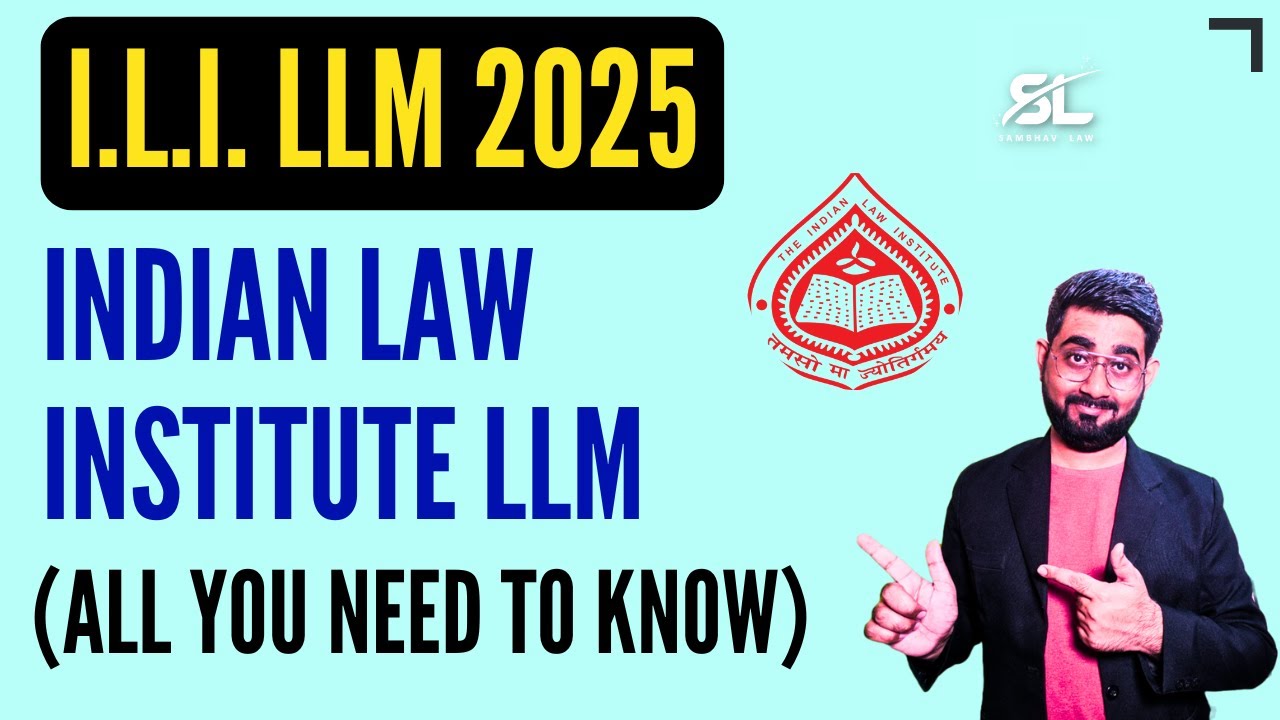 All About Indian Law Institute LL.M Course | ILI LLM | ILI 2025 ...