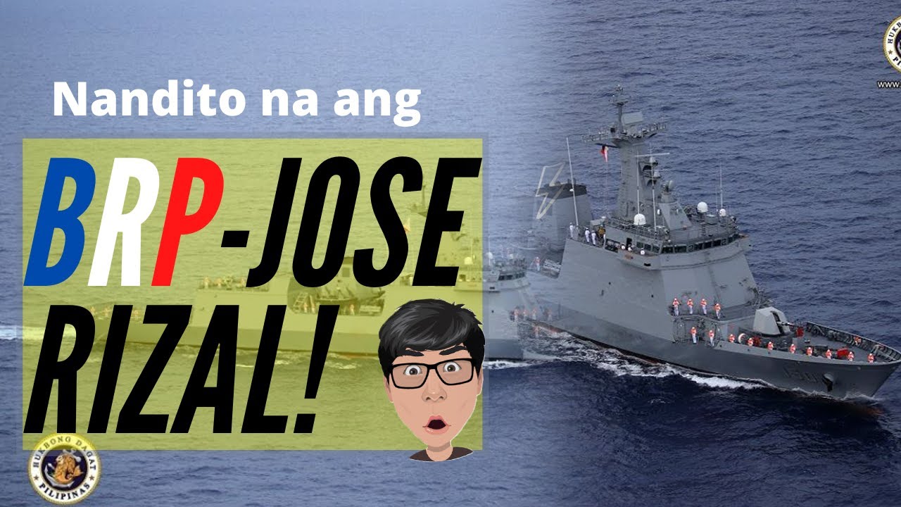 BRP-JOSE Rizal ang ating Pinakabagong Barkong Pandigma! - YouTube