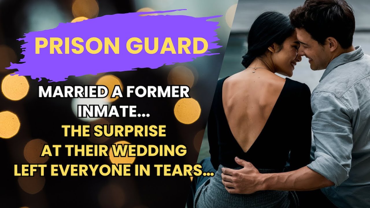 A Prison Guard Married A Former INMATE. The SURPRISE At Their Wedding ...