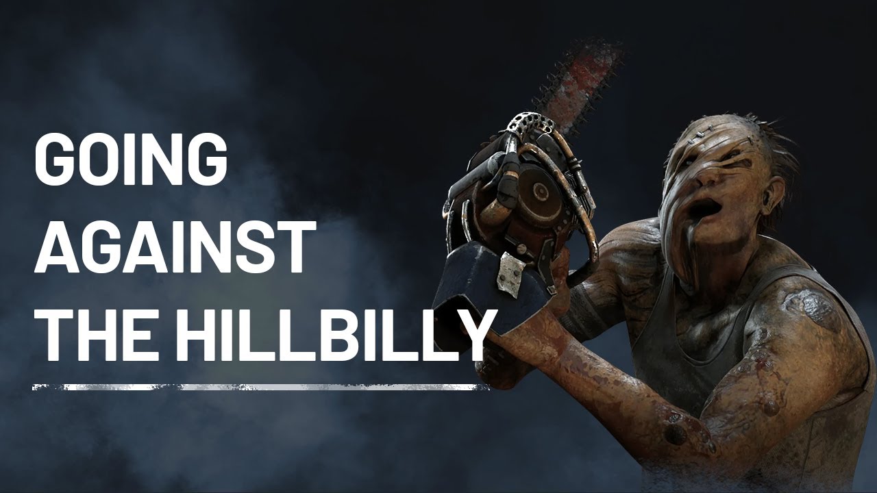 Going against The HillBilly - DBD Gameplay - No commentary - YouTube