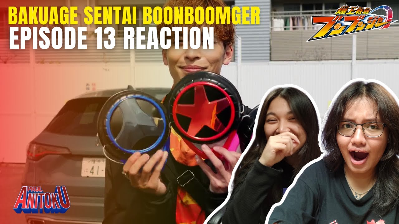 Bakuage Sentai Boonboomger - Ep. 13 Reaction Sub Indo / BUN ORANGE ...