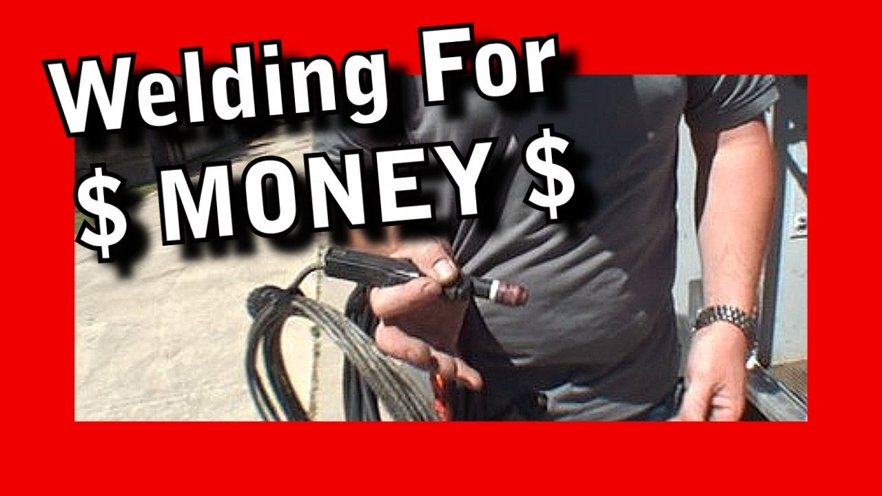 Learn How To Weld For $ MONEY $ - Do It Yourself WELDING Tips - YouTube