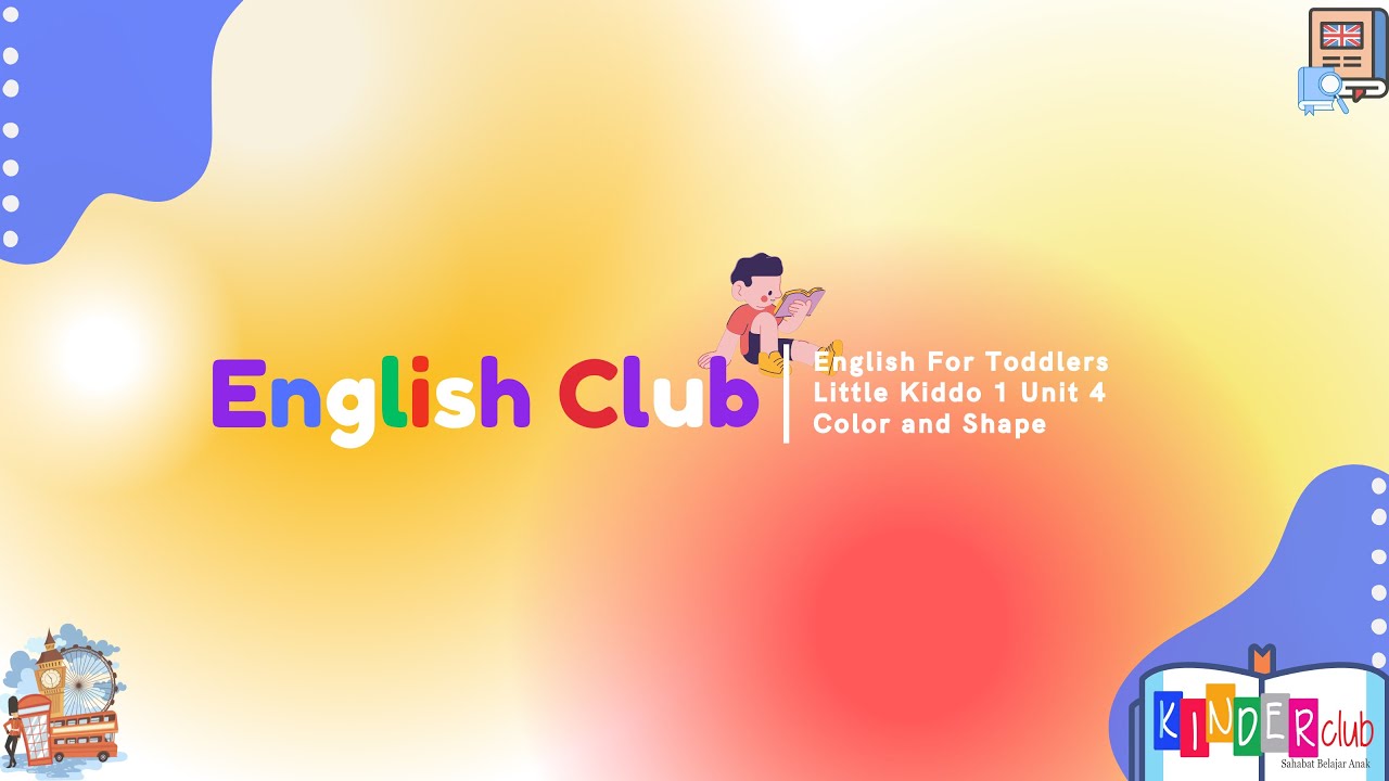 English Club - English For Toddlers - Little Kiddo Book 1 Unit 4 - Tema ...