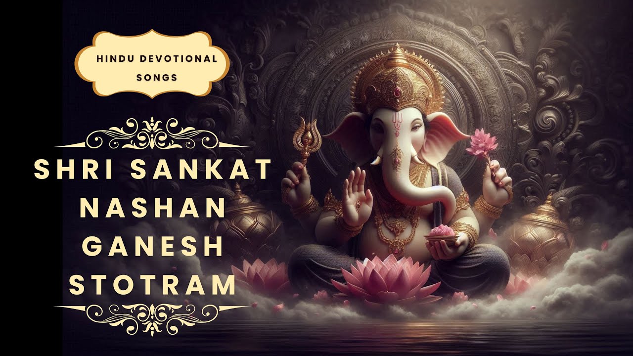 Ultimate Ganesh Mantra: Shri Sankat Nashan Stotram for Every Occasion ...