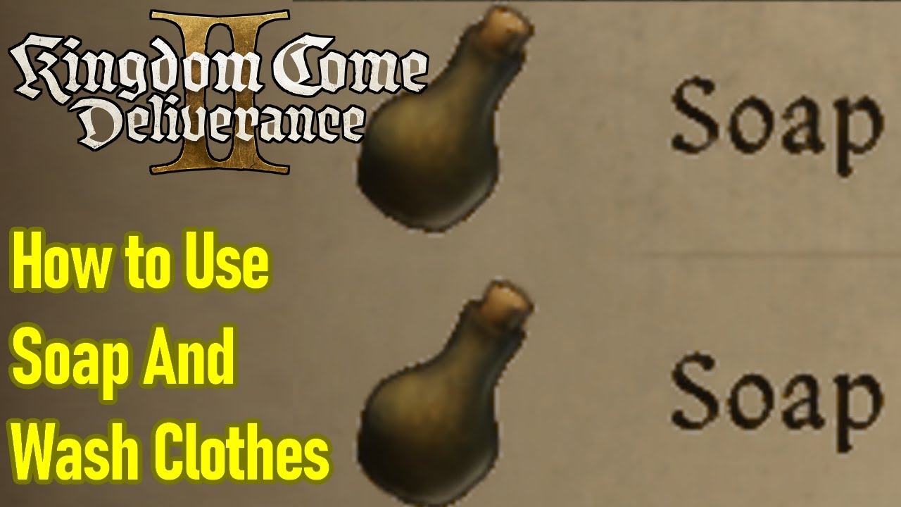 Kingdom Come Deliverance 2 How To Wash Clothes And How To Use Soap kingdom-come-deliverance-2-how-to-wash-clothes-and-how-to-use-soap