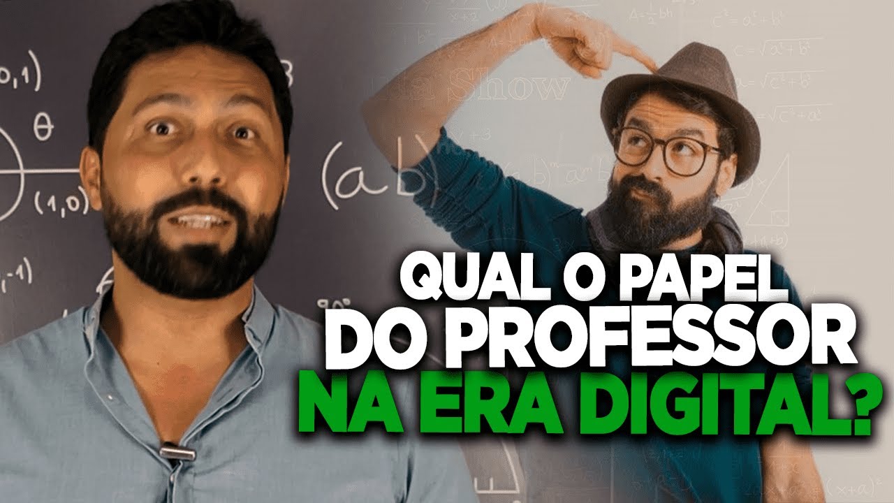 QUAL O PAPEL DO PROFESSOR NA ERA DIGITAL - YouTube