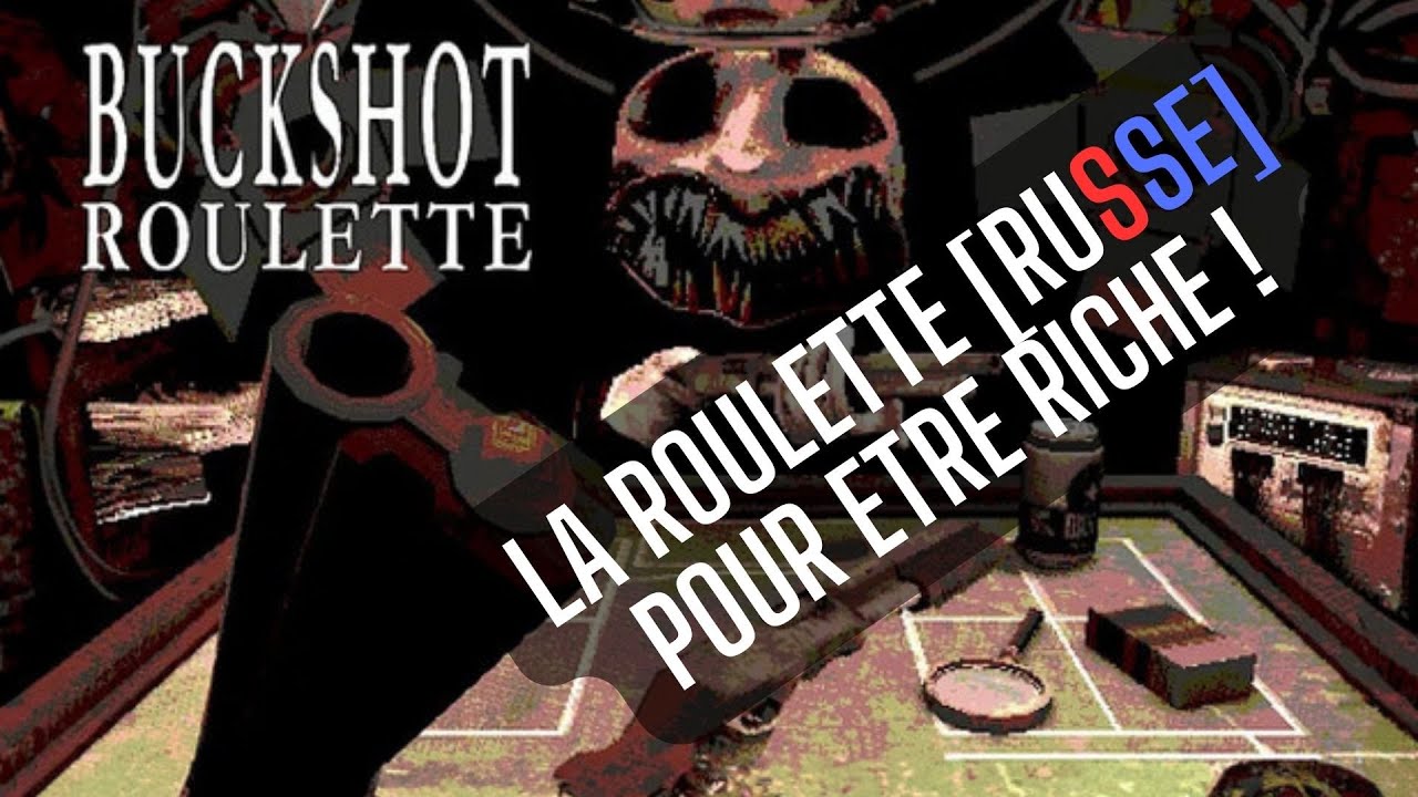 LA ROULETTE RUSSE POUR ETRE RICHE ! [BUCKSHOT ROULETTE] - YouTube