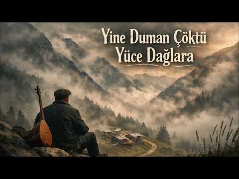 Yine Duman Çöktü Yüce Dağlara | AI Cover