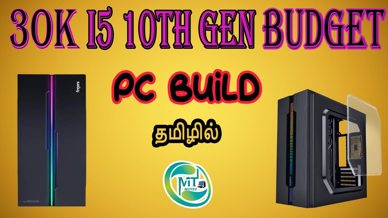 30k i5 10th gen Budget Pc Build தமிழில் - YouTube