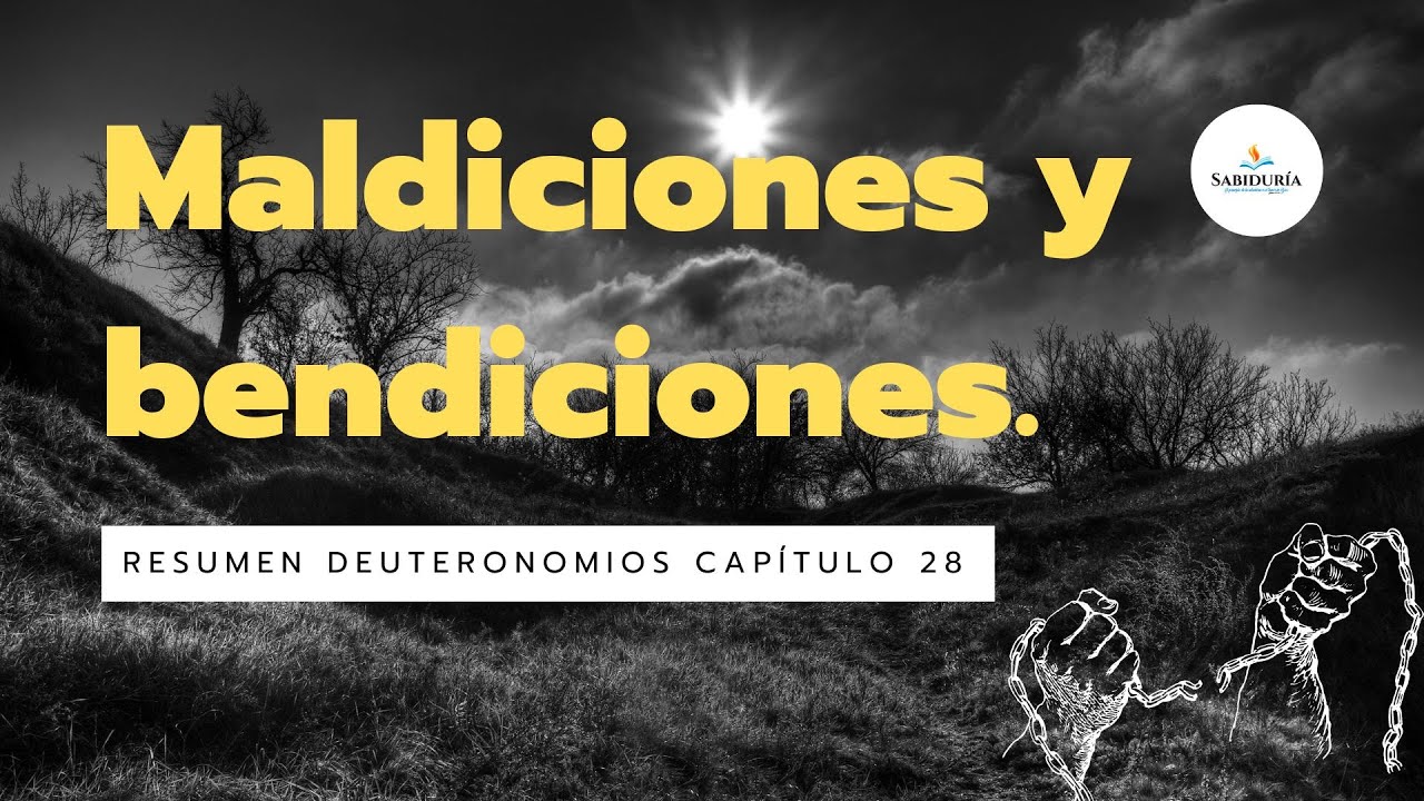 Bendiciones y Maldiciones - Resumen Deuteronomio capítulo 28 - YouTube