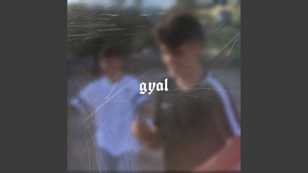GYAL - YouTube