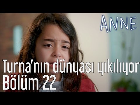 Anne 22. Bölüm - Turna'nın Dünyası Başına Yıkılıyor