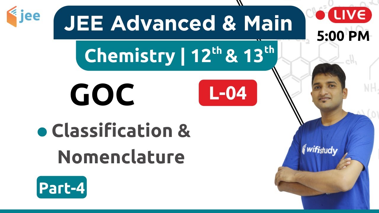 Classification & Nomenclature - GOC (L-4) | Chemistry by Vivek Sir ...