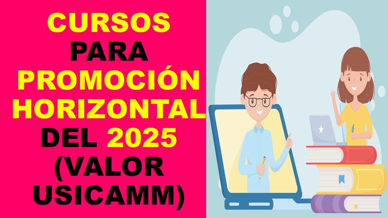 Soy Docente: CURSOS PARA PROMOCIÓN HORIZONTAL DEL 2025 (VALOR USICAMM ...