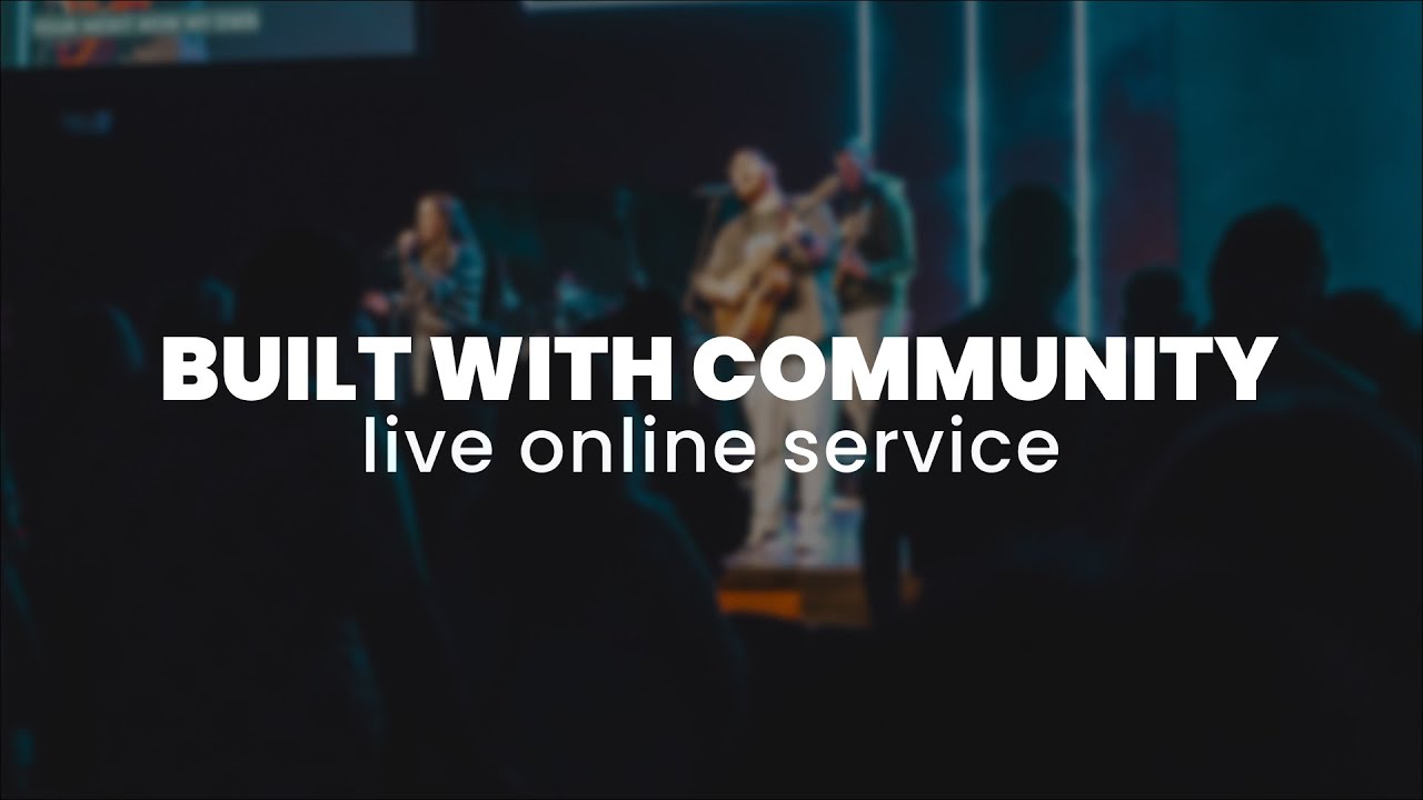 Built with Community | Live Online Service | Cross Church Surprise ...