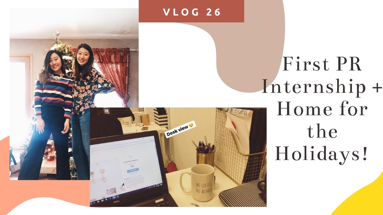 Vlog 26: First Internship + Celebrating the Holidays - YouTube