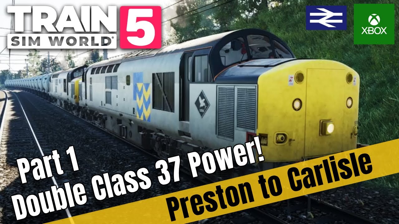 Train Sim World 5: Double-Headed Class 37 Cement Haul - 6S83 Clitheroe ...