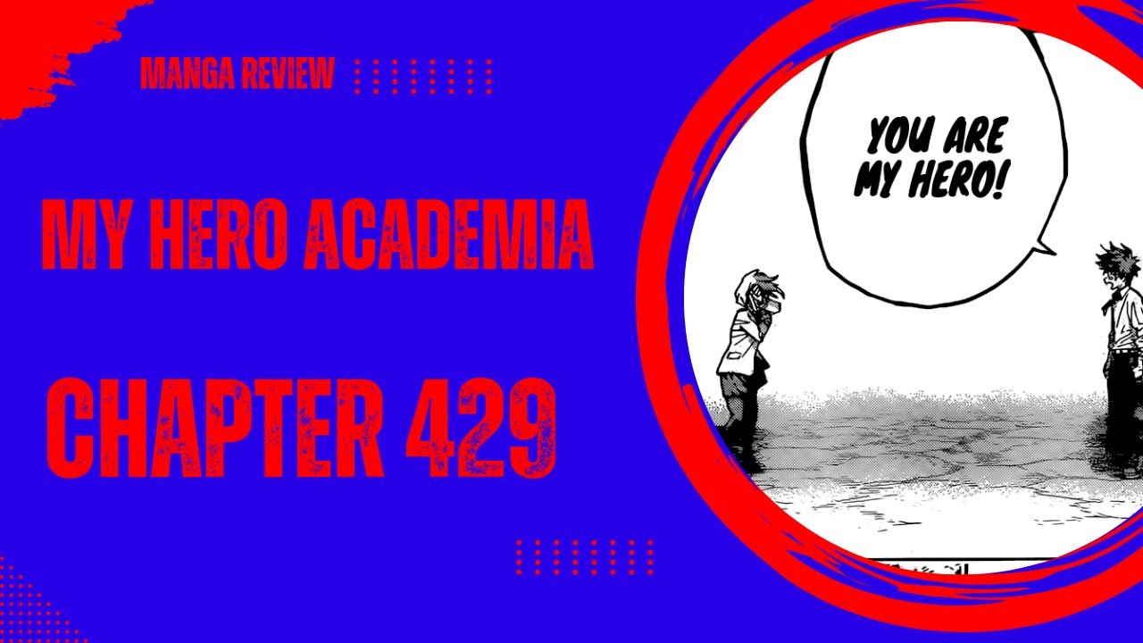 My Hero Academia Chapter 429 Manga Review. Izuku's Hero - YouTube