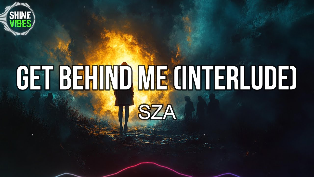 SZA - Get Behind Me (Interlude) (Lyrics) - YouTube