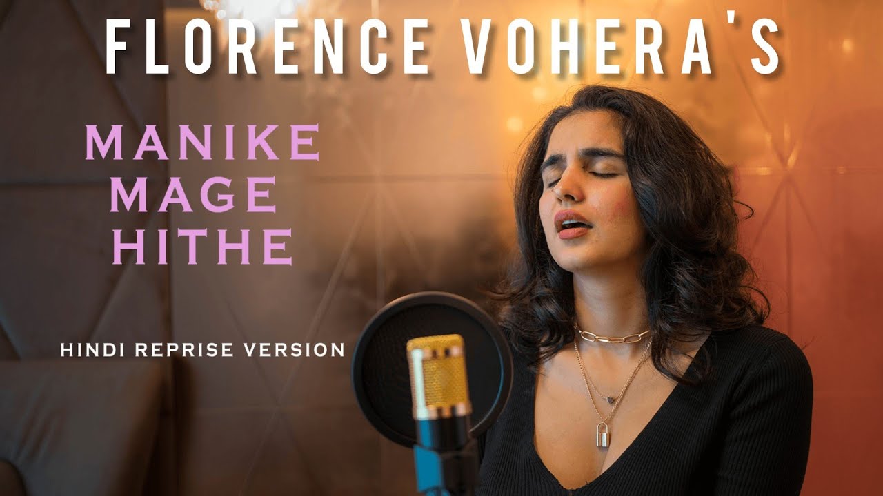 Manike Mage Hithe Song Hindi Version | Florence Vohera - YouTube